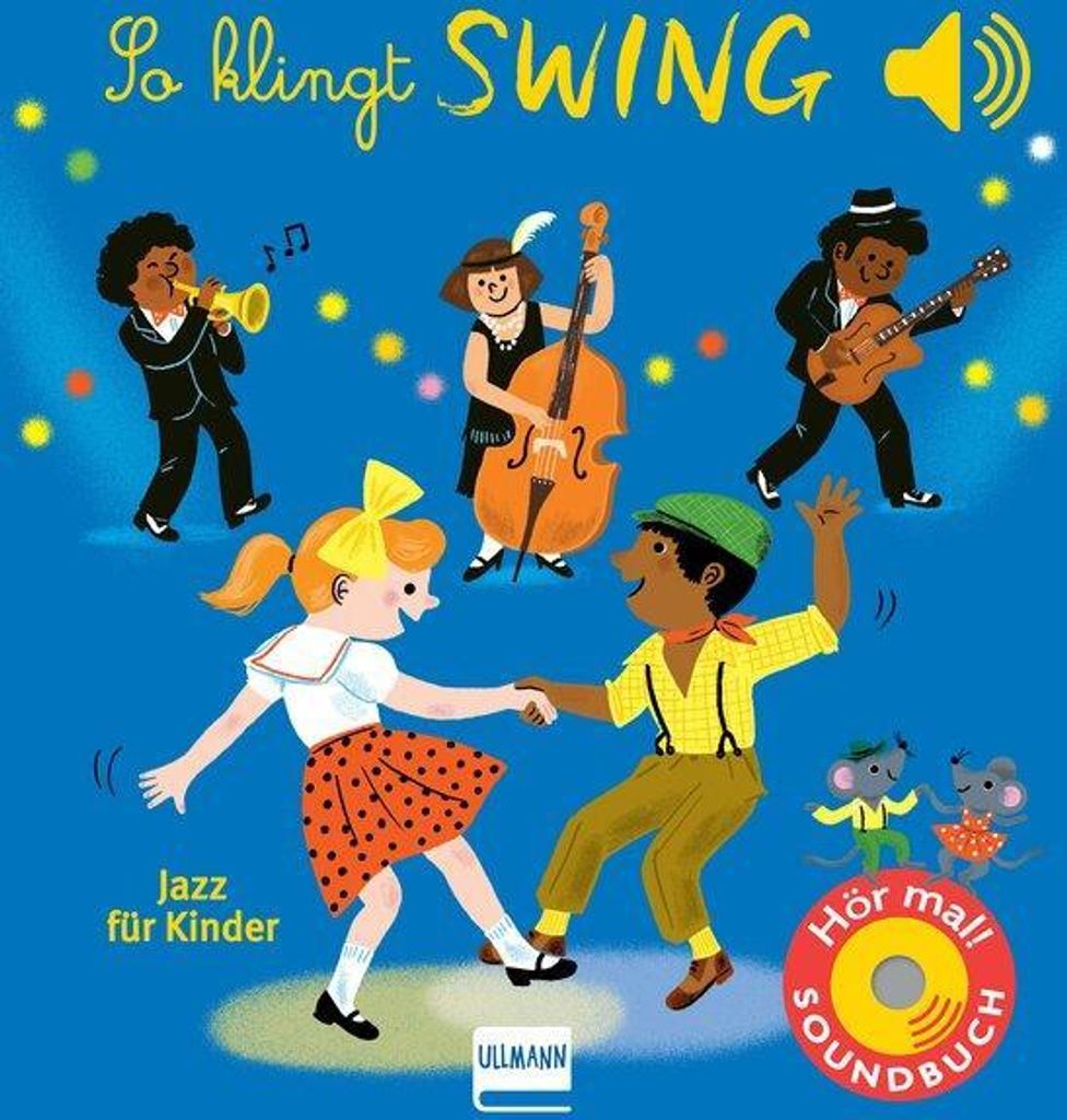 So klingt Swing - Jazz für Kinder Kinder- und Jugendbücher