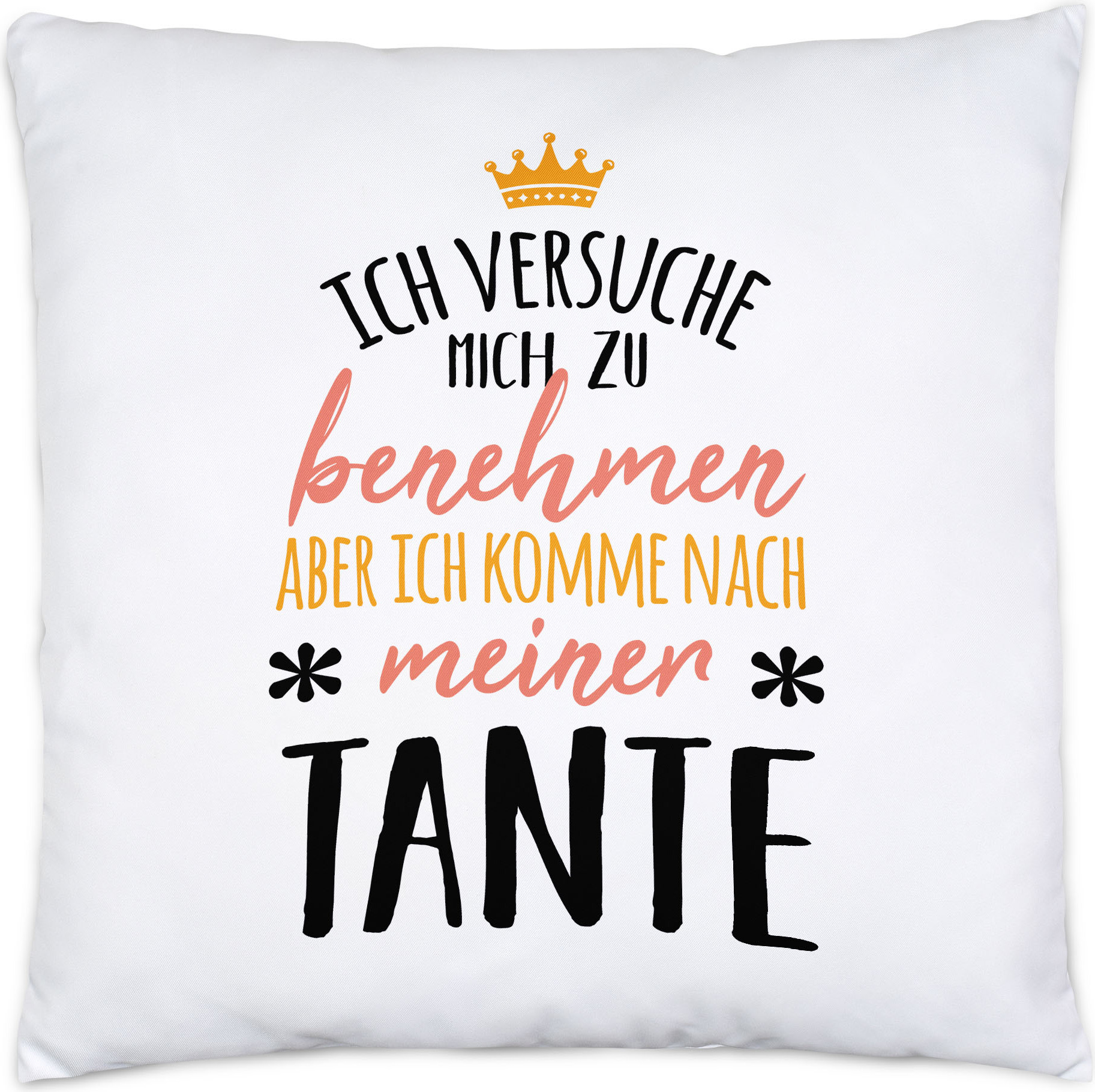 Ich Komme Nach Meiner Tante Kein Benehmen | Kaufland.de